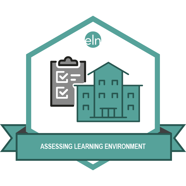 Assessing the Learning Environment - Ed Leaders Network (ELN)